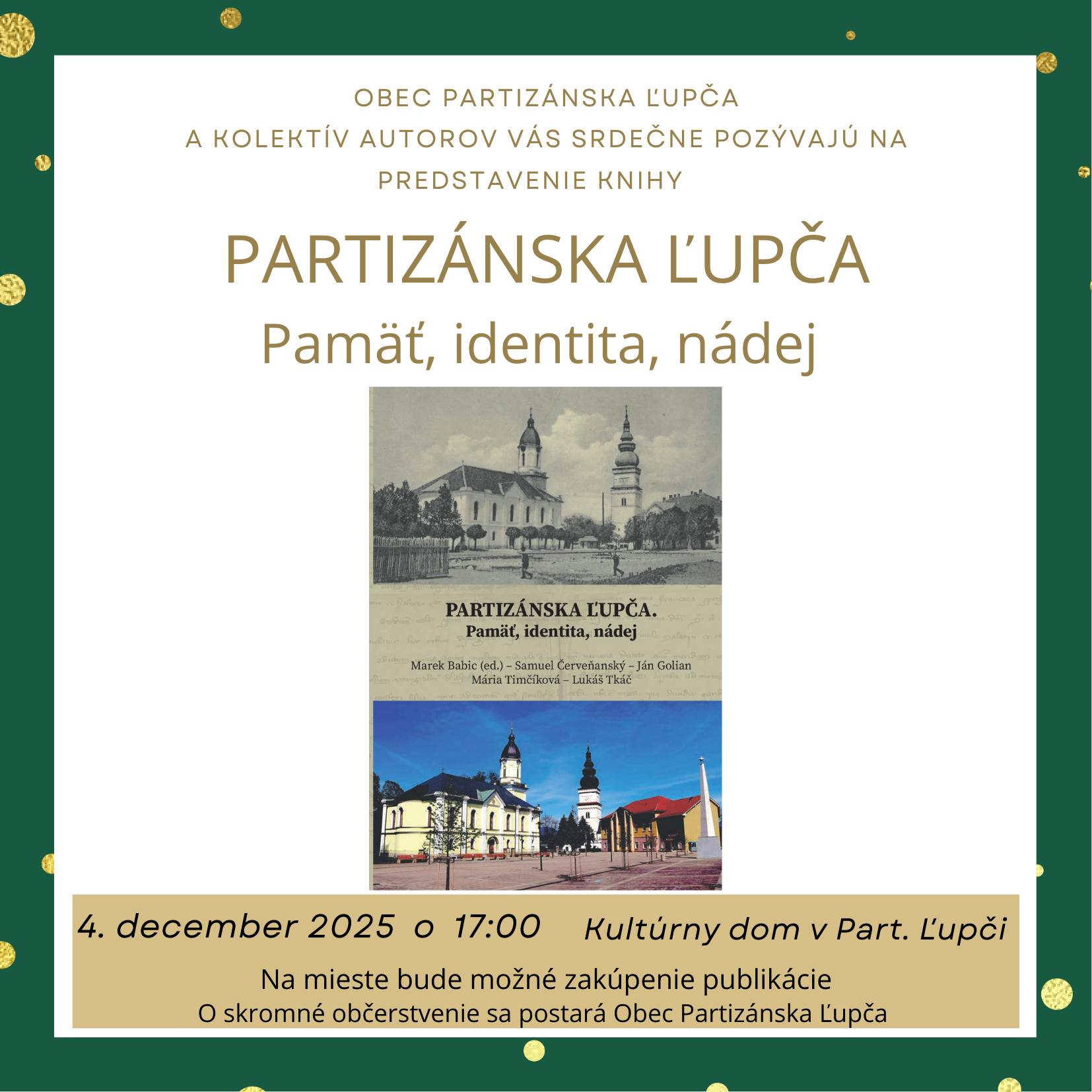 PREDSTAVENIE KNIHY PARTIZÁNSKA ĽUPČA: PAMÄŤ, IDENTITA, NÁDEJ ...